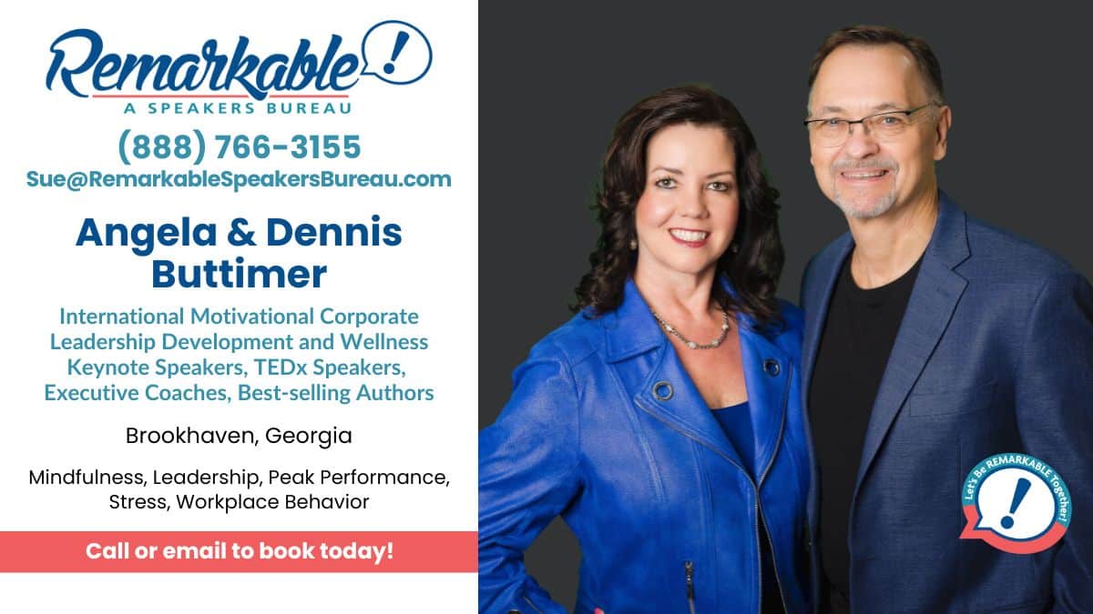 Angela & Dennis Buttimer, CVP - Remarkable! A Speakers Bureau